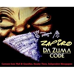 Da Zuma Code: Cartoons from "Sowetan", "Mail" and "Guardian" and ...