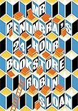 Mr Penumbra’s 24-hour Bookstore | TripFiction