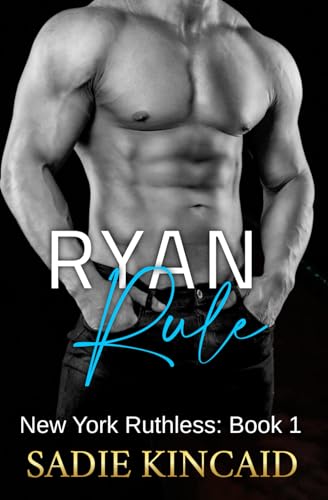 Ryan Rule: New York Ruthless Book 1 by Sadie Kincaid | LibraryThing