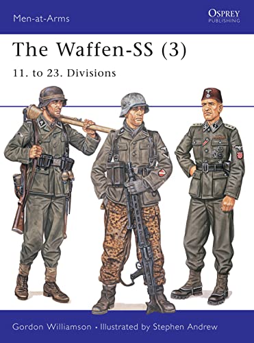 The Waffen-SS 3 : 11. to 23. Divisions by Gordon Williamson | LibraryThing