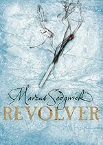 Revolver by Marcus Sedgwick | LibraryThing