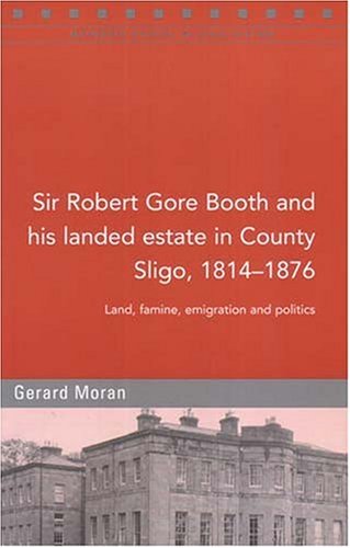 Sir Robert Gore Booth and His Landed Estate in County Sligo, 1814 ...