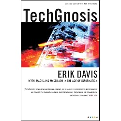 TechGnosis: Myth, Magic, and Mysticism in the Age of Information by ...