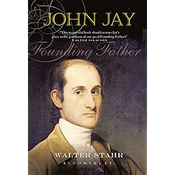 John Jay: Founding Father by Walter Stahr | LibraryThing
