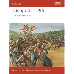 Nicopolis 1396: The Last Crusade by David Nicolle | LibraryThing
