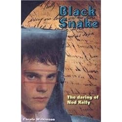 Black snake : the daring of Ned Kelly by Carole Wilkinson | LibraryThing