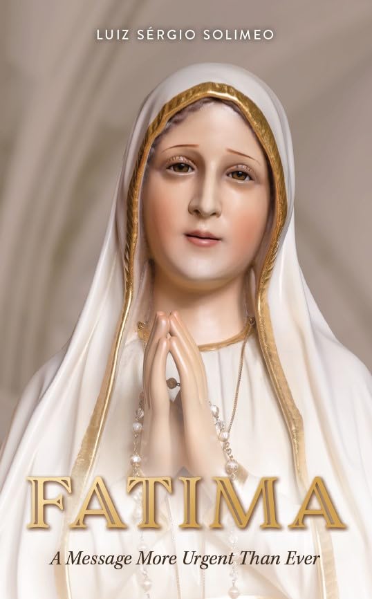 Fatima: A Message More Urgent Than Ever | Luiz Sergio Solimeo | Work | LibraryThing | LibraryThing