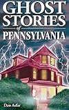 Ghost Stories of Pennsylvania by Dan Asfar | LibraryThing
