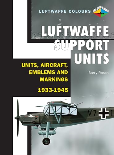 Luftwaffe Support Units: Units, Aircraft, Emblems and Markings ...