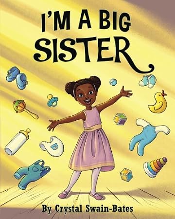 I'm a Big Sister by Crystal Swain-Bates