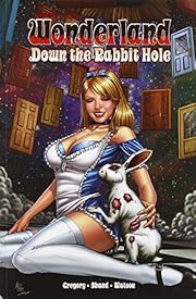 Grimm Fairy Tales Presents: Wonderland: Down the Rabbit the Hole by ...