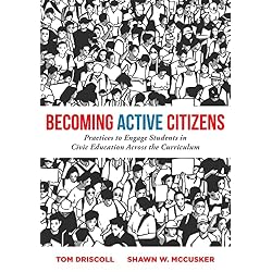 Becoming Active Citizens: Practices to Engage Students in Civic ...
