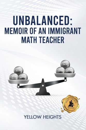 Unbalanced: Memoir of an Immigrant Math Teacher by Yellow Heights