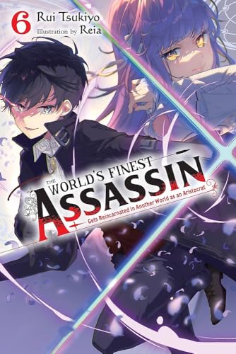 The World's Finest Assassin Gets Reincarnated in Another World as an Aristocrat [Light Novel ...