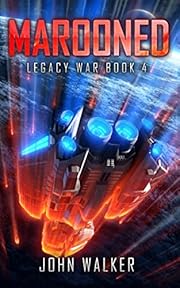 Marooned: Legacy War Book 4 by John Walker