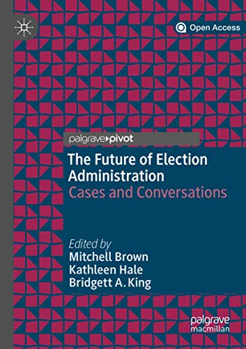 Details for: The future of election administration : cases and ...