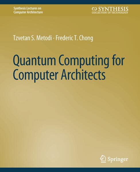 Details for: Quantum Computing for Computer Architects › Indian Institute of Technology, Delhi ...