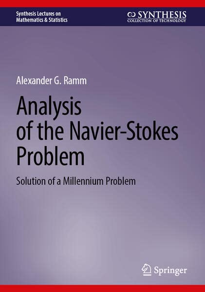 Details for: Analysis of the Navier-Stokes Problem Solution of a ...