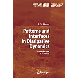 Patterns and Interfaces in Dissipative Dynamics (Springer Series in Synergetics) by L.M. Pismen ...