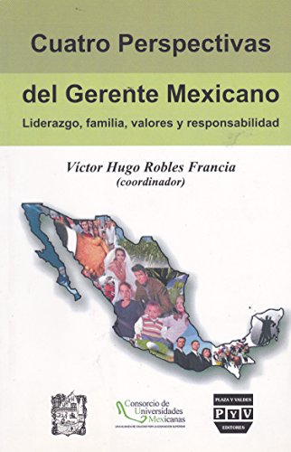 Detalles de: Cuatro perspectivas del gerente mexicano : liderazgo ...