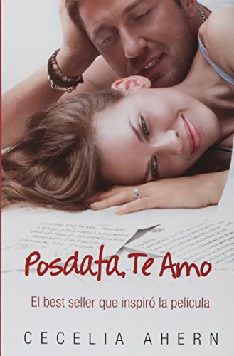 Detalles de: Posdata : | te amo / | Cecelia Ahern ; traducción, Borja ...