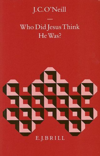 Who Did Jesus Think He Was? (Biblical Interpretation Series, Vol 11) by ...