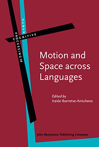 Motion and space across languages : theory and applications by Iraide ...