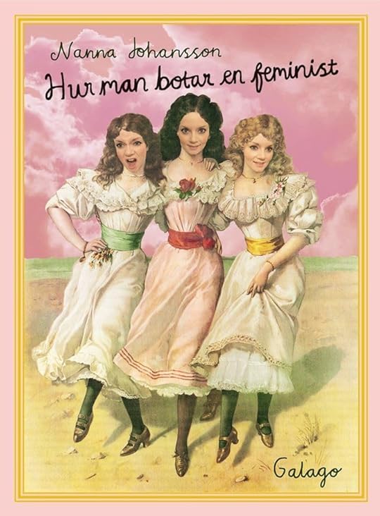 Hur man botar en feminist by Nanna Johansson