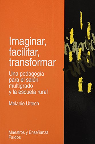 Details for: Imaginar, facilitar, transformar : una pedagogía para el ...