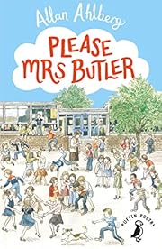 Please Mrs. Butler by Allan Ahlberg