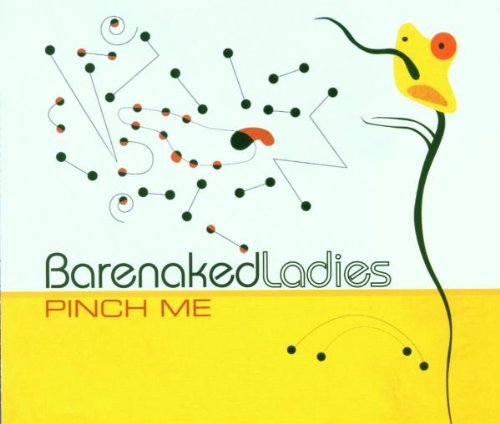 Pinch Me [Import CD] by Barenaked Ladies - Album Details | AceShowbiz