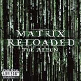 Matrix Reloaded, The (2003) Original Soundtrack | AceShowbiz