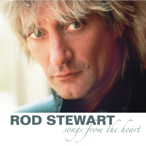Songs from the Heart by Rod Stewart - Album Details | AceShowbiz