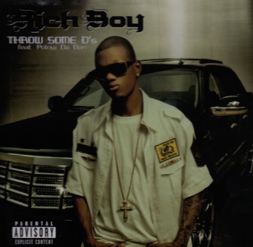 Throw Some D's : Rich Boy