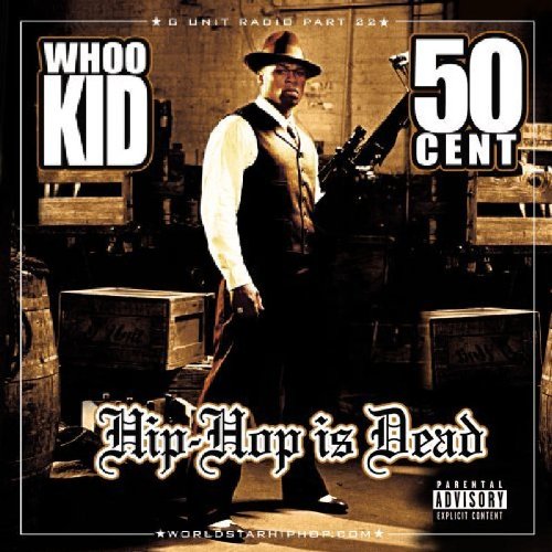 Hip Hop Is Dead: G-Unit Radio, Pt. 22 by 50 Cent - Album Details ...