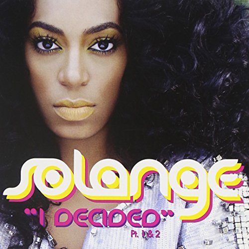 I Decided : Solange Knowles