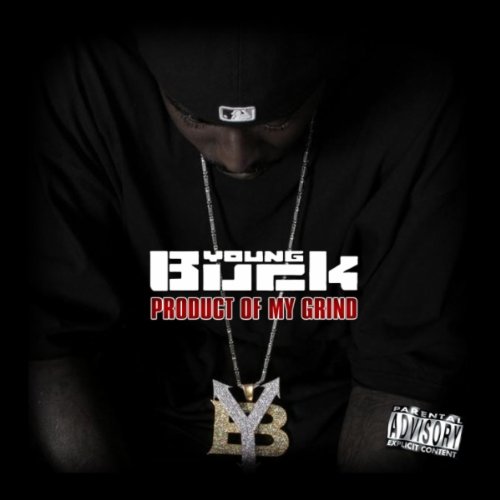 Product of the Grind by Young Buck - Album Details | AceShowbiz