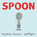 Spoon by Amy Krouse Rosenthal | LibraryThing