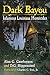 Dark Bayou: Infamous Louisiana Homicides by Alan G. Gauthreaux ...