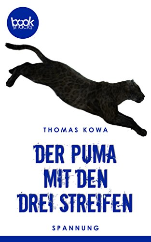 Der Puma mit den drei Streifen (Kurzgeschichte, Krimi, Humor) (Die ...