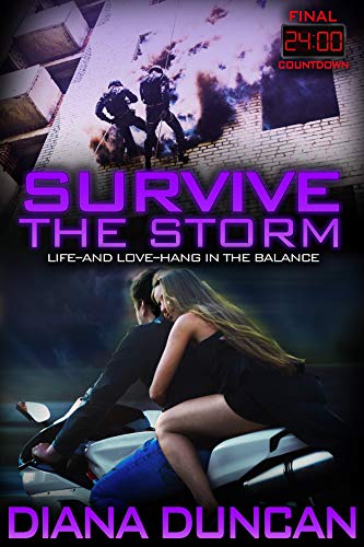 Survive the Storm (24 Hours - Final Countdown Book 4) by Diana Duncan