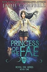 Royal Fae Series #1: Princess of the Fae by Jamie Campbell | LibraryThing