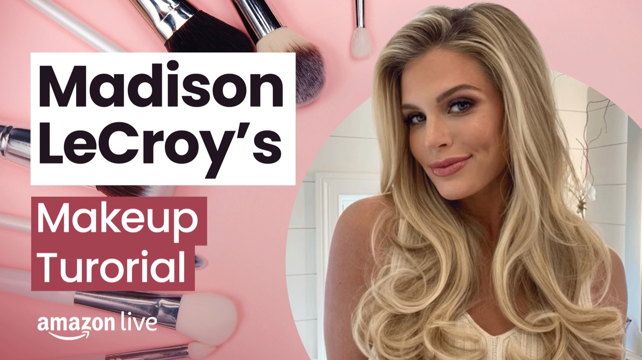 Watch Madison LeCroy's Makeup Tutorial on Amazon Live