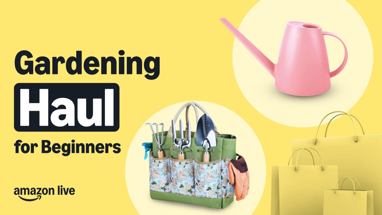 Watch Gardening Haul for Beginners on Amazon Live