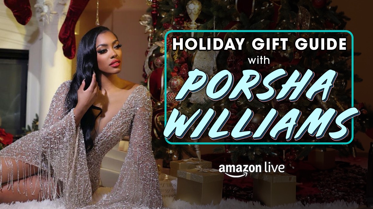 Watch Holiday Gift Guide with Porsha Williams on Amazon Live
