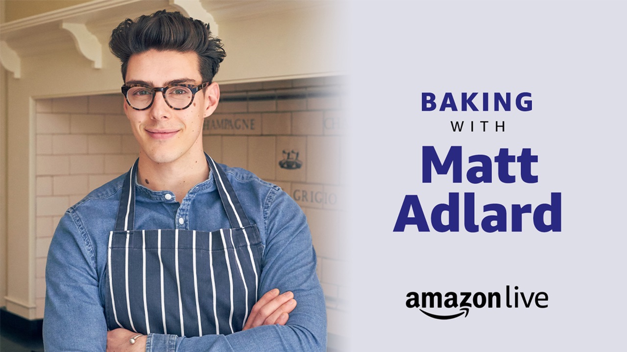 Watch Baking with Matt Adlard on Amazon Live