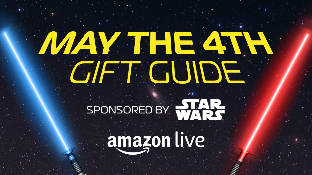 Watch May The 4th Gift Guide on Amazon Live