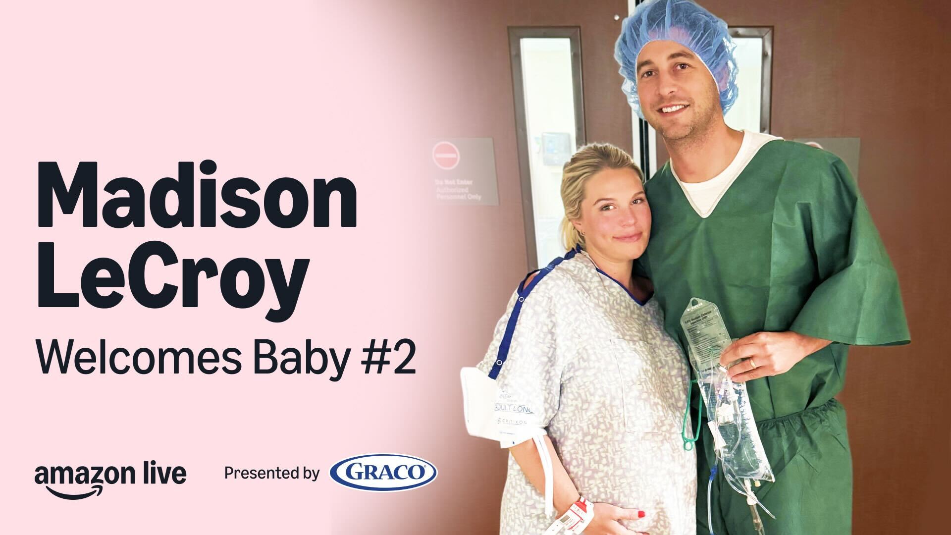 Watch Madison LeCroy Welcomes Baby #2 Presented by Graco on Amazon Live
