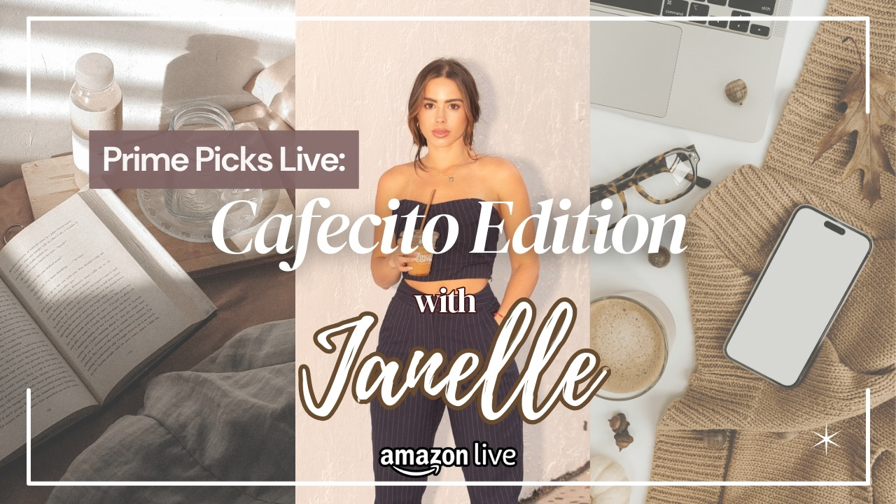 Watch Prime Picks W Janelle & Cafecito Edition on Amazon Live
