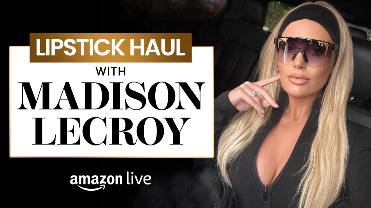 Watch Lipstick Haul with Madison LeCroy on Amazon Live
